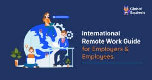 Ultimate International Remote Work Guide for Employers and Employees