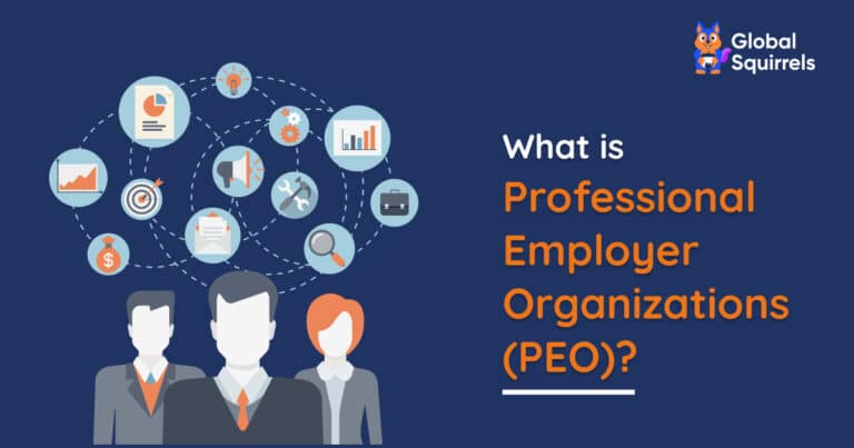 What is a PEO? Roles, Benefits & Why Businesses Use It | Global Squirrels