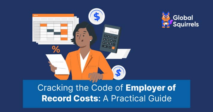 Employer of Record Costs Explained | Global Squirrels