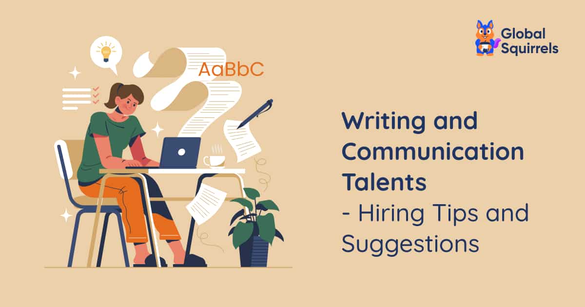 Hiring Writing & Communication Talents for Your Business
