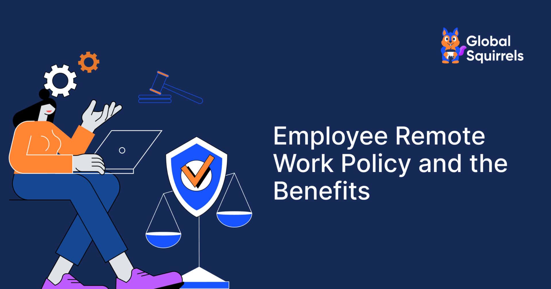 Employee remote work policy and benefits - Global Squirrels