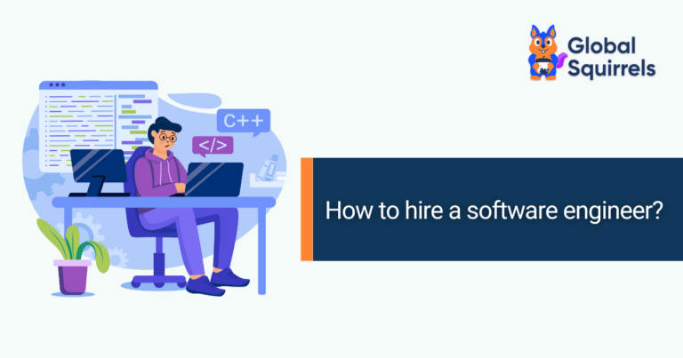 How to Hire Software Engineers: A Step-by-Step Guide