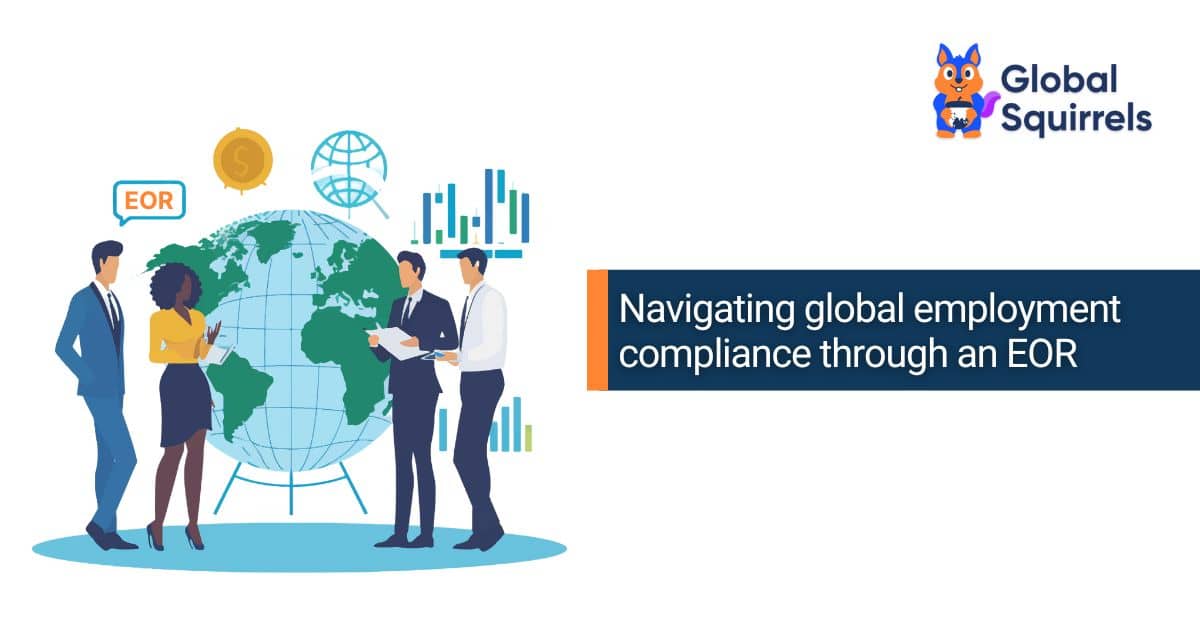 EOR Compliance Management for Global Workforce Expansion