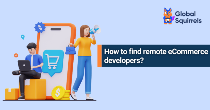 How to Find Remote eCommerce Developers Easily