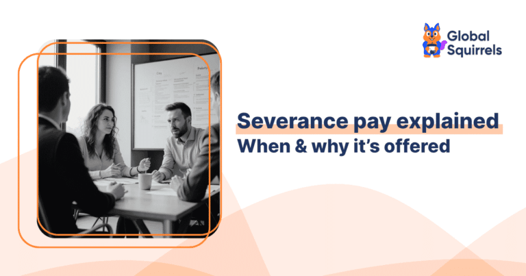 What is Severance Pay? When & Why It’s Offered | Global Squirrels
