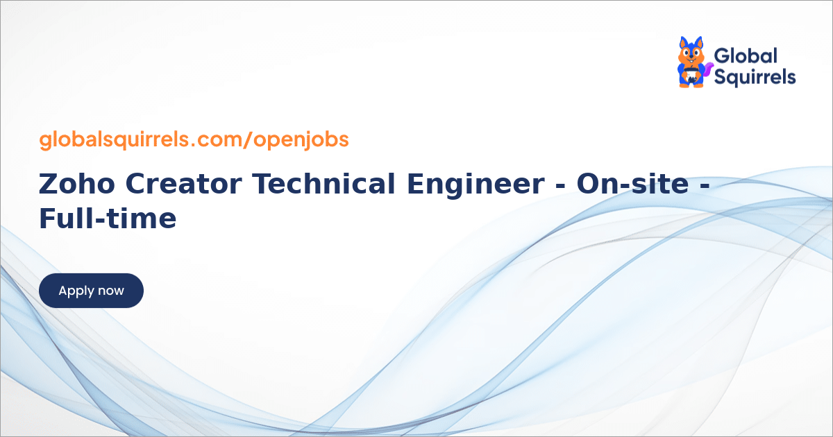 Zoho Creator Technical Engineer - On-site - Full-time